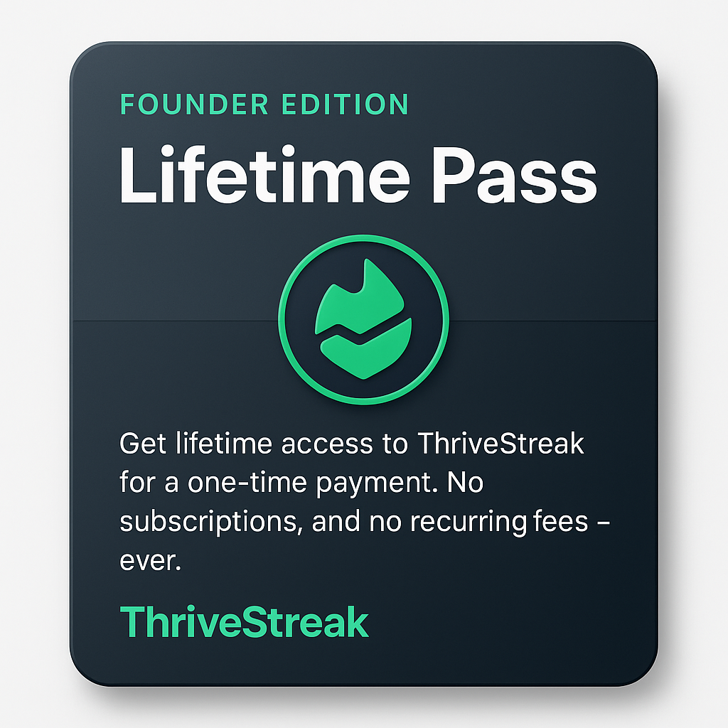 Founder Edition Lifetime Pass – ThriveStreak